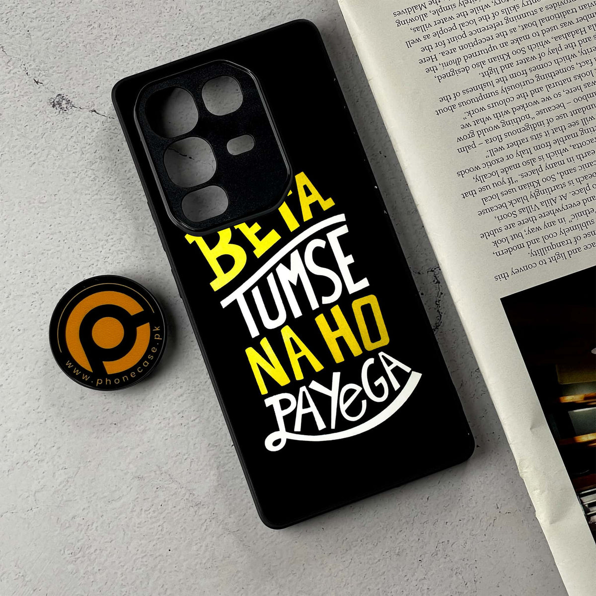 Infinix Note 50 Pro - Beta Tum Se Na Ho Payega - Premium Metal Printed – Phonecase.PK